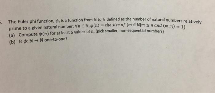 Solved The Euler phi function, phi, is a function from N to | Chegg.com