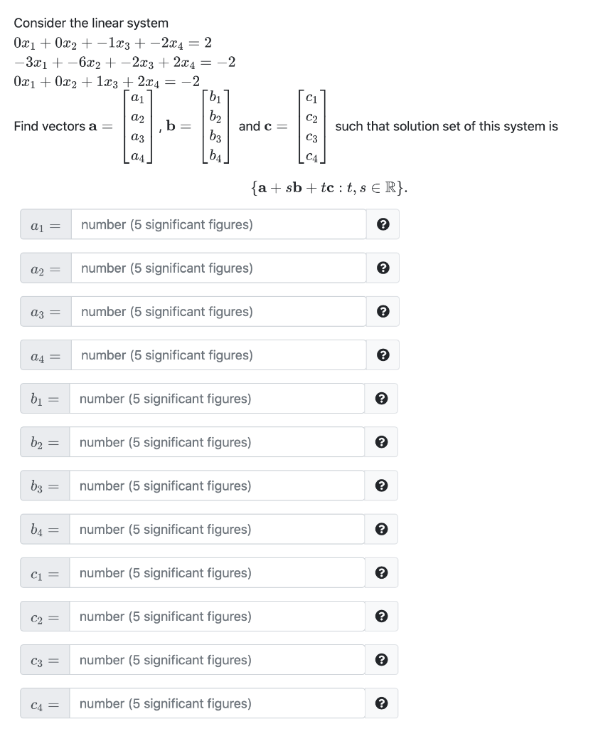 Solved Consider the linear system 021 + 0x2 + - 123 + 2x4 = | Chegg.com