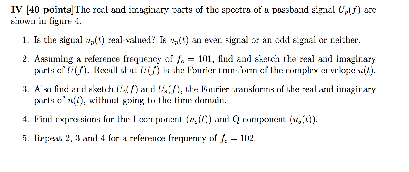 Solved IV (40 points]The real and imaginary parts of the | Chegg.com