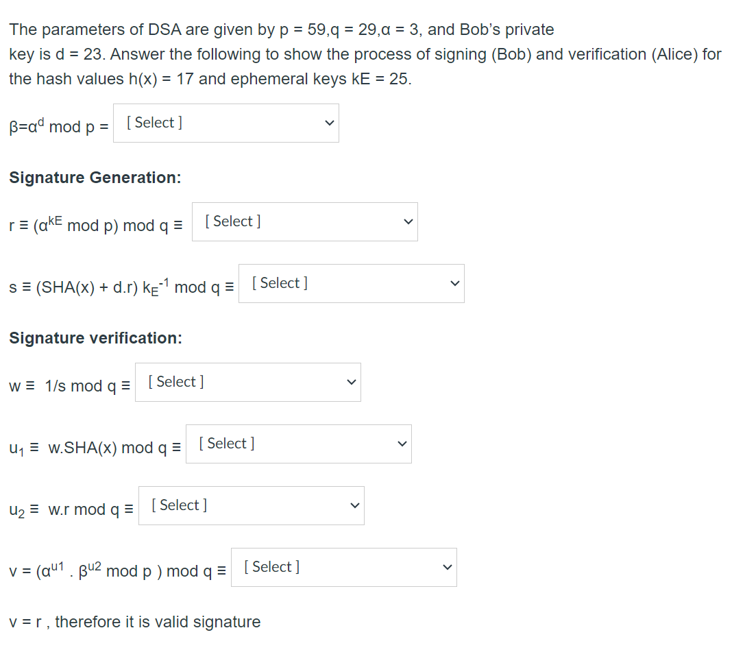 Solved The parameters of DSA are given by p=59,q=29,a=3, and | Chegg.com