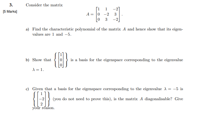 Solved Consider the matrix A=⎣⎡1001−23−23−2⎦⎤ a) Find the | Chegg.com