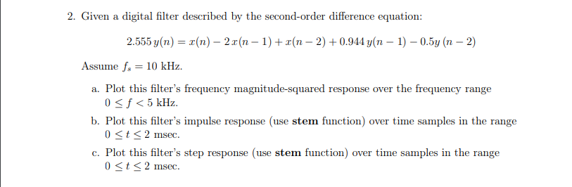Solved 2. Given a digital filter described by the | Chegg.com