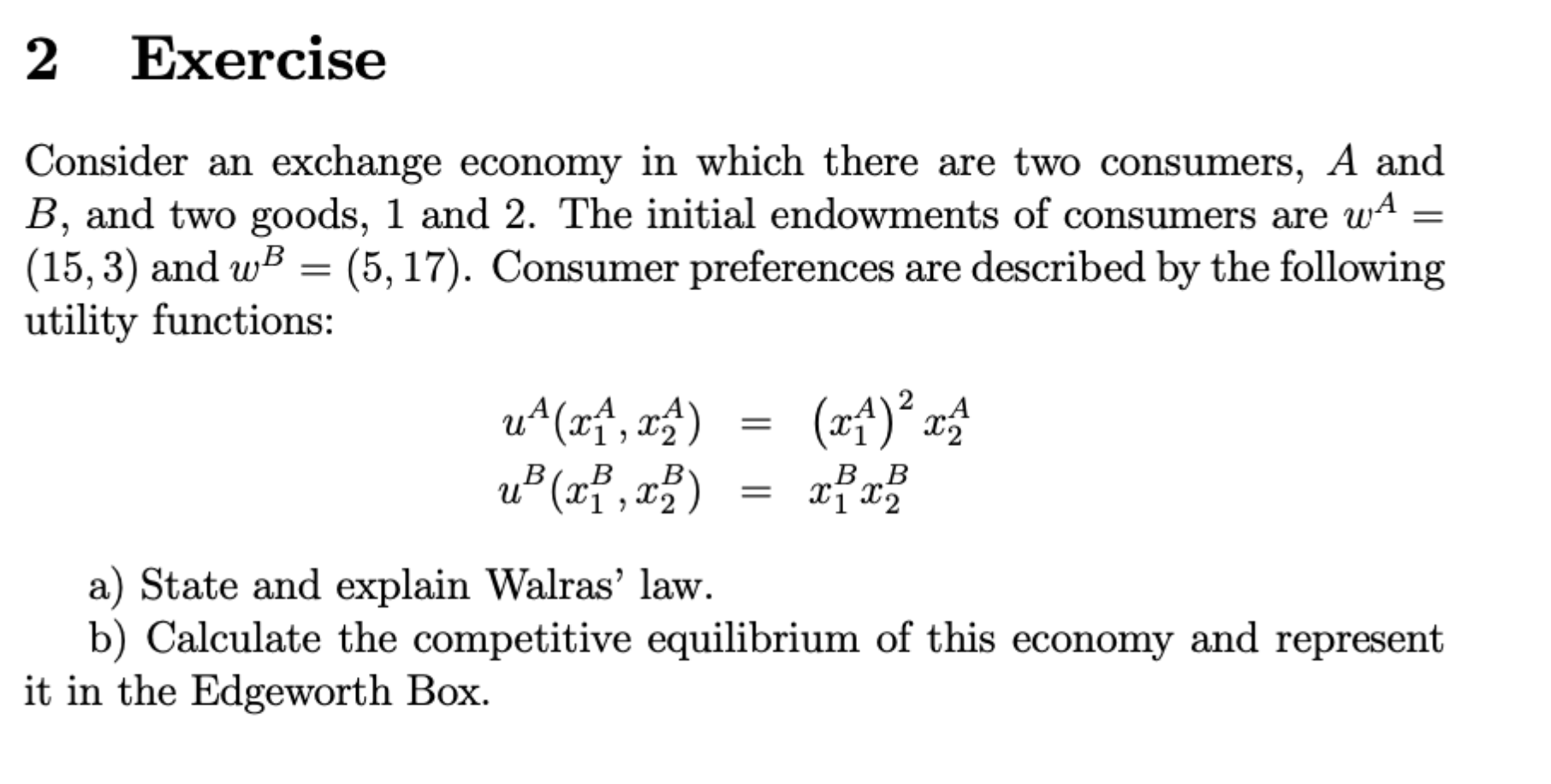 Solved Consider an exchange economy in which there are two | Chegg.com
