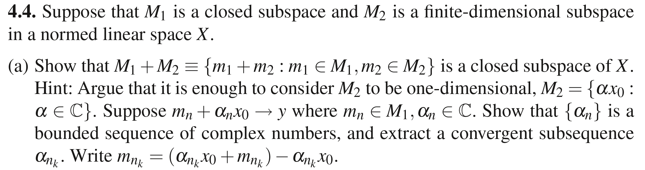 Solved а 9 a 4.4. Suppose that Mi is a closed subspace and | Chegg.com