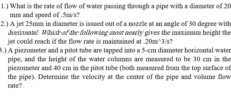 Solved 1.) What is the rate of flow of water passing through | Chegg.com