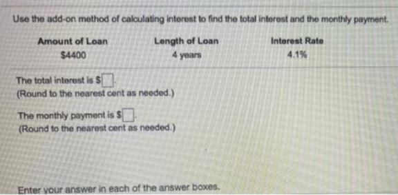 Solved Use the add-on method of calculating interest to find | Chegg.com