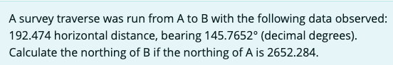 Solved A survey traverse was run from A to B with the | Chegg.com