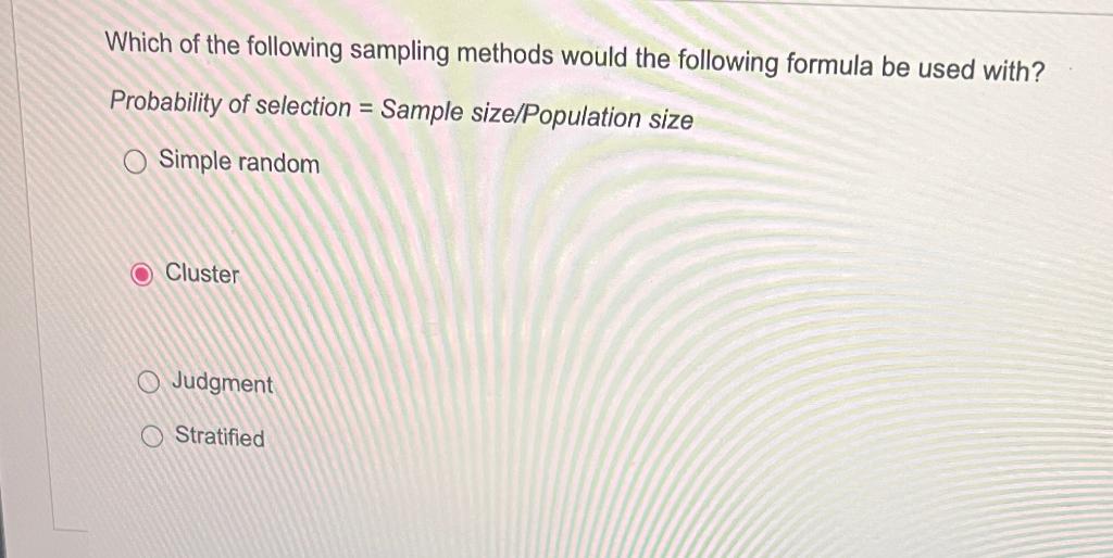 Solved Which of the following sampling methods would the | Chegg.com