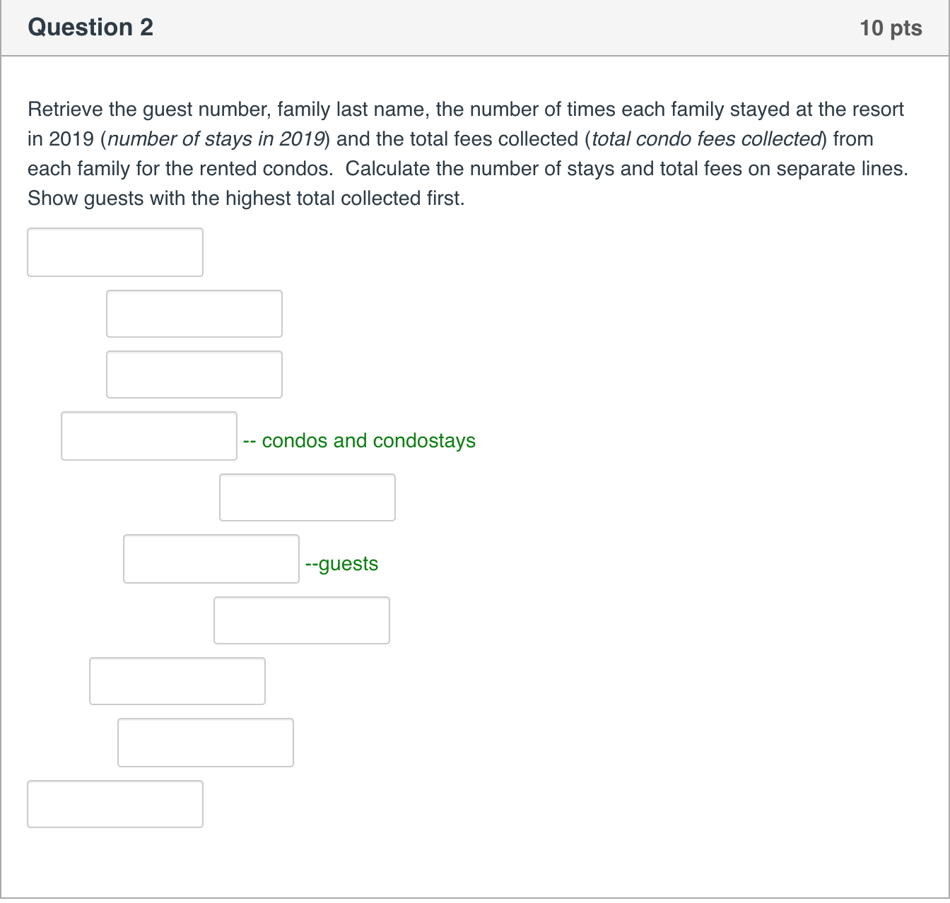 Question 2 10 pts Retrieve the guest number, family | Chegg.com