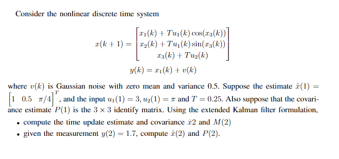Solved Consider the nonlinear discrete time system = 11(k) + | Chegg.com