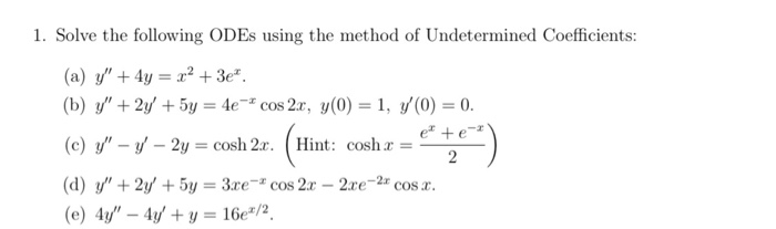 Solved 1. Solve the following ODEs using the method of | Chegg.com