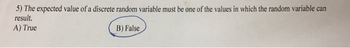 Solved 5) The expected value ofa discrete random variable | Chegg.com
