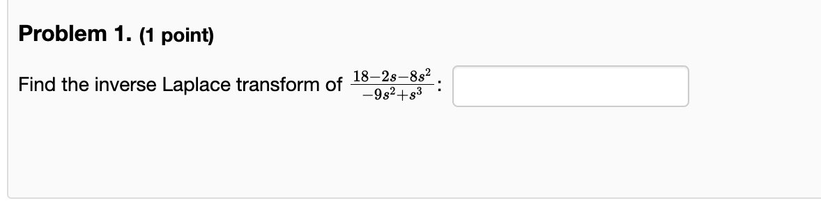 Solved Problem 1. (1 ﻿point)Find the inverse Laplace | Chegg.com