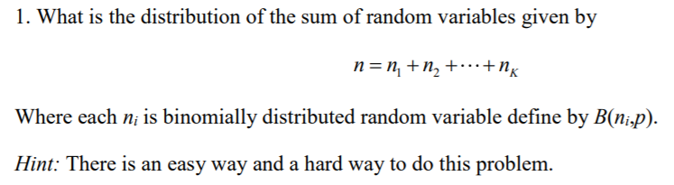 Solved 1. What is the distribution of the sum of random | Chegg.com