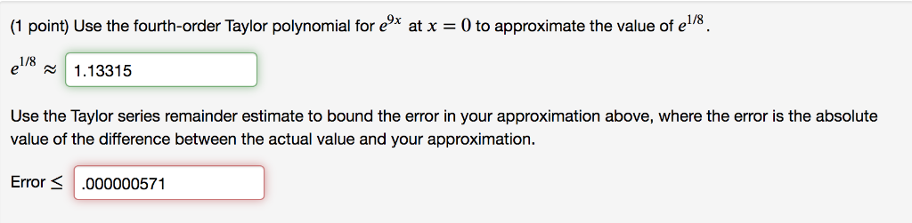 Solved Taylor series remainder estimate to bound the error | Chegg.com