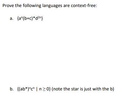 Solved Prove the following languages are context-free: a. | Chegg.com