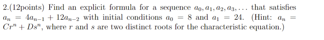 Solved 2.(12points) Find an explicit formula for a sequence | Chegg.com