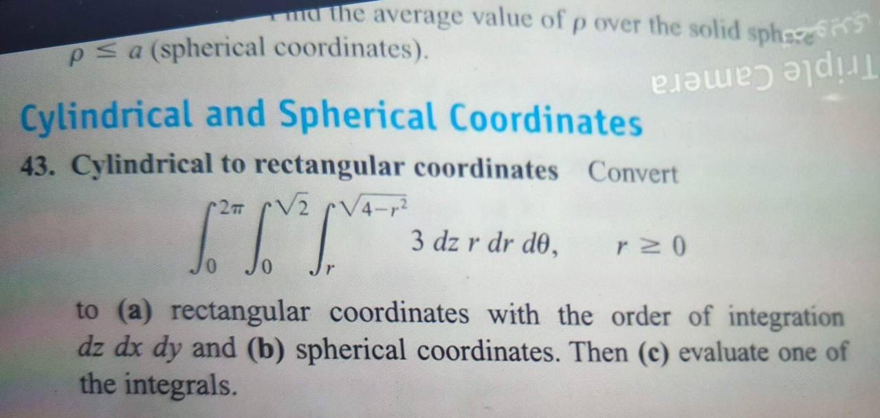 Solved ρ≤a (spherical coordinates) Cylindrical and Spherical | Chegg.com