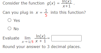 Solved Consider the function g(x)=x+1ln(x). Can you plug in | Chegg.com