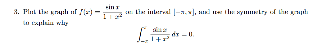 Solved 3. Plot the graph of f(x)=1+x2sinx on the interval | Chegg.com