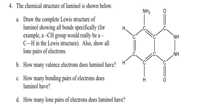 Solved 4. The chemical structure of luminol is shown below. | Chegg.com