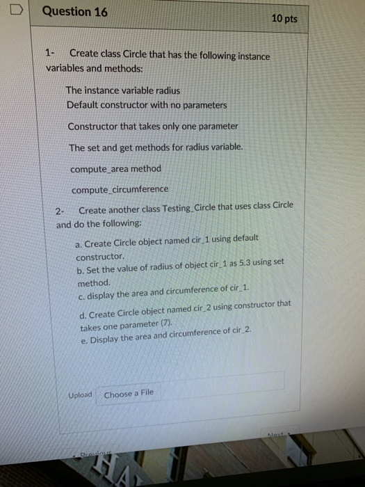 Solved D Question 16 10 Pts 1 Create Class Circle That Has