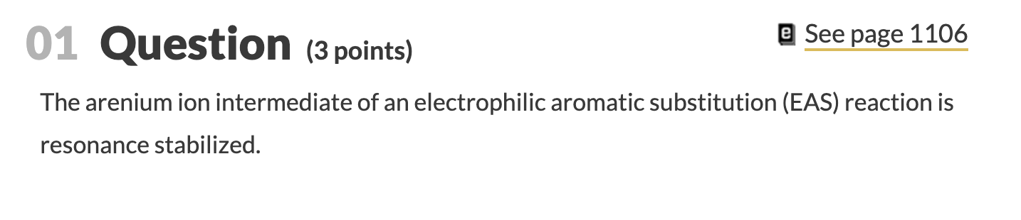 Solved 01 Question (3 points) @ See page 1106 The arenium | Chegg.com