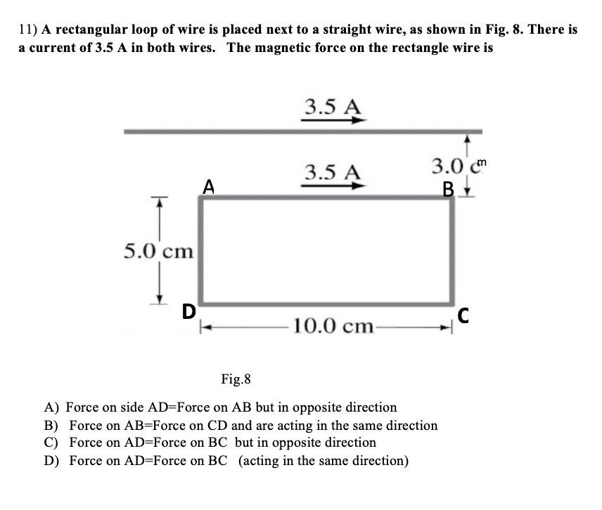 Solved 11) A rectangular loop of wire is placed next to a | Chegg.com