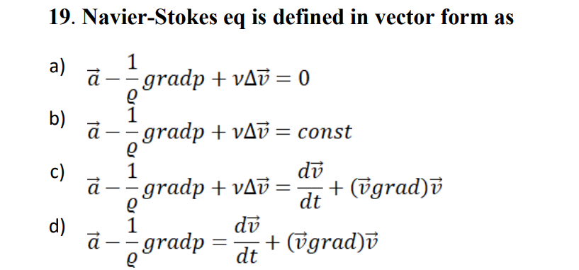 Solved 19. Navier-Stokes eq is defined in vector form as a) | Chegg.com