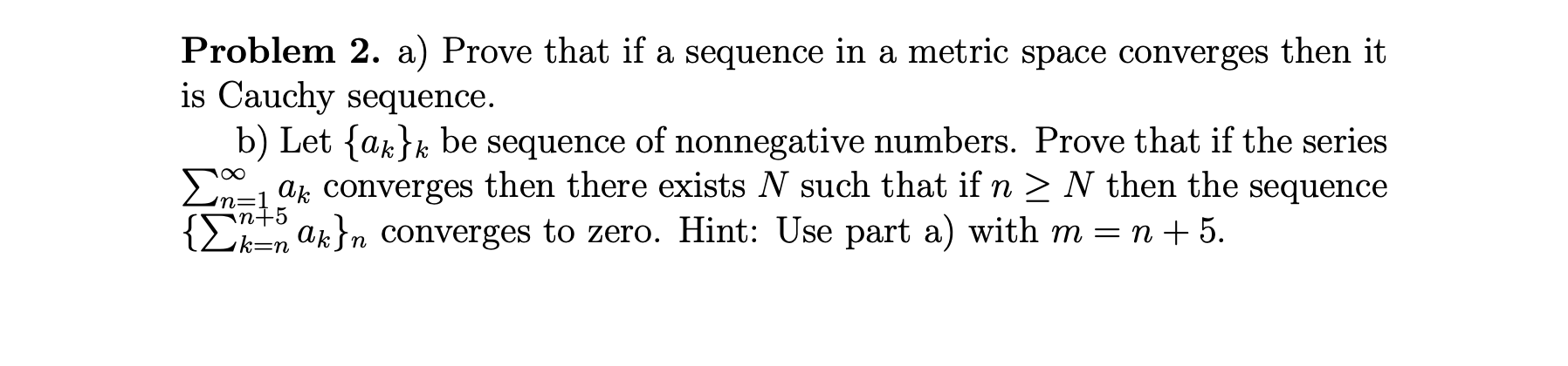 Solved Problem 2. a) Prove that if a sequence in a metric | Chegg.com