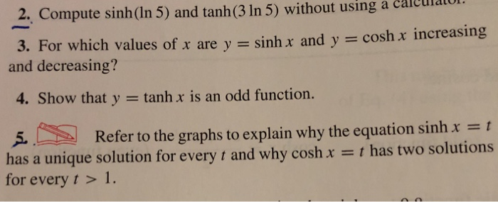 Solved 2, Compute sinh (In 5) and tanh(3 In 5) without using | Chegg.com