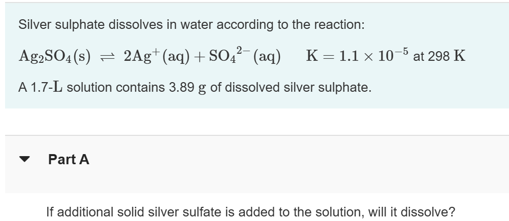 Solved Silver sulphate dissolves in ﻿water according to ﻿the | Chegg.com