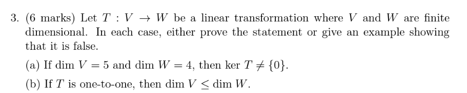 Solved 3. (6 marks) Let T:V→W be a linear transformation | Chegg.com