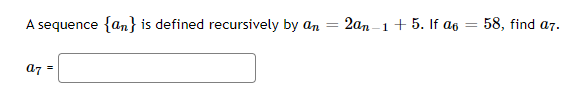 Solved A sequence {an} is defined recursively by an 2an-1 + | Chegg.com