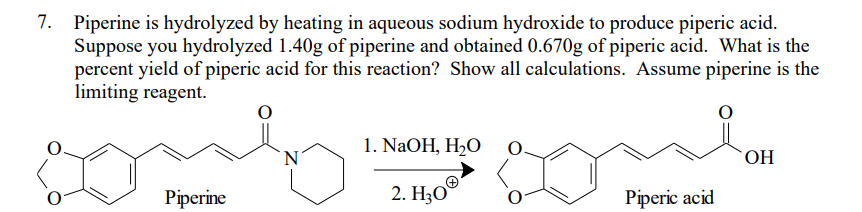Solved 7. Piperine is hydrolyzed by heating in aqueous | Chegg.com