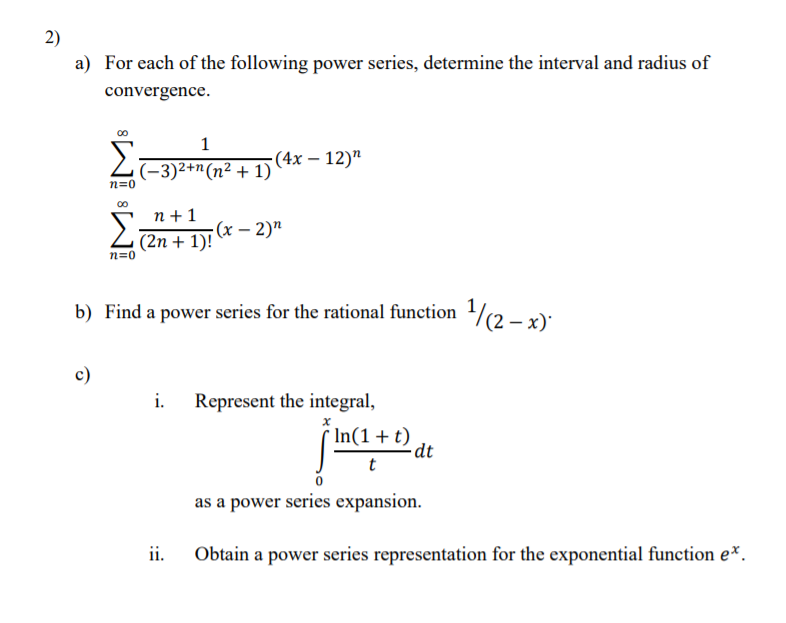 Solved 2) a) For each of the following power series, | Chegg.com