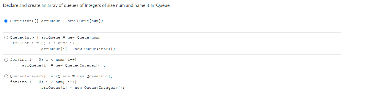 Solved Declare and create an array of queues of Integers of | Chegg.com