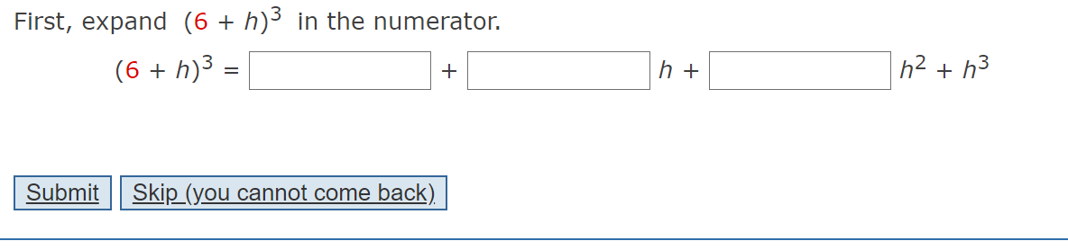 Solved First, expand (6+h)3 ﻿in the | Chegg.com