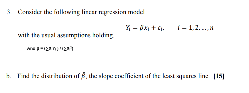 Solved 3. Consider the following linear regression model Yi | Chegg.com
