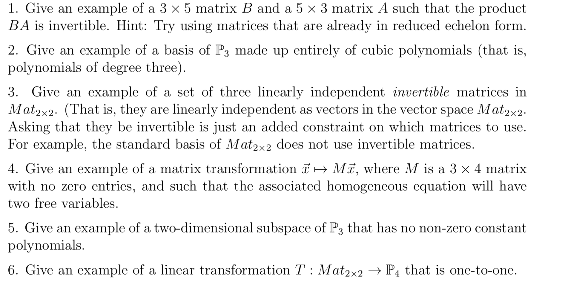 Solved 1. Give an example of a 3 x 5 matrix B and a 5 x 3 | Chegg.com