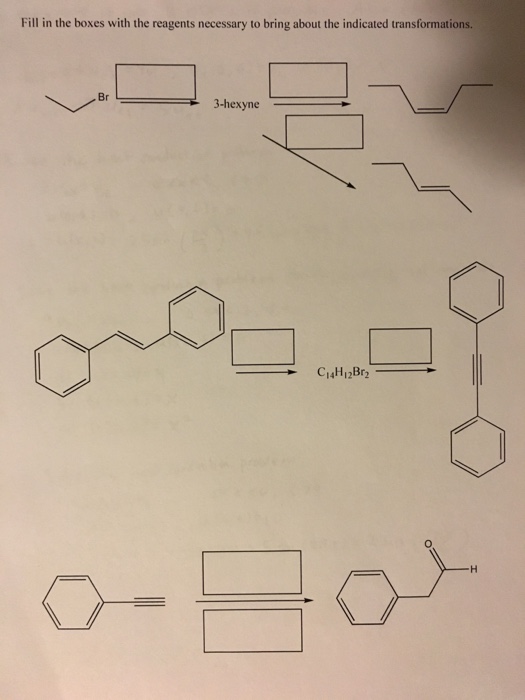 Solved Fill in the boxes with the reagents necessary to | Chegg.com