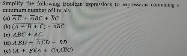 Solved Simplify the following Boolean expressions to | Chegg.com