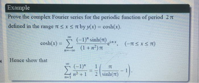 Solved Example Prove the complex Fourier series for the | Chegg.com