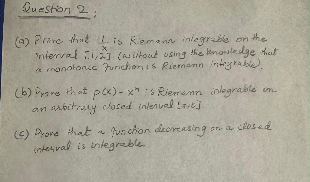 Solved (a) Prove that x1 is Riemann integrable on the | Chegg.com