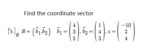 Solved Find the coordinate vector | Chegg.com