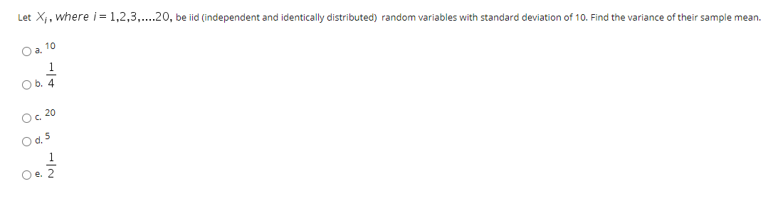 Solved Let Xị, where i = 1,2,3,....20, be iid (independent | Chegg.com