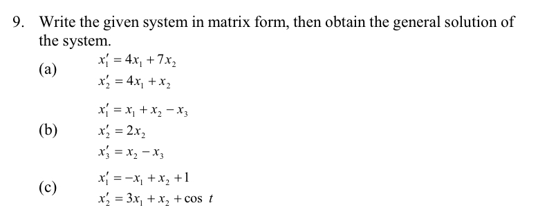 Solved 9. Write the given system in matrix form, then obtain | Chegg.com