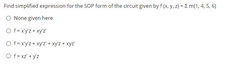 Solved Find simplified expression for the SOP form of the | Chegg.com