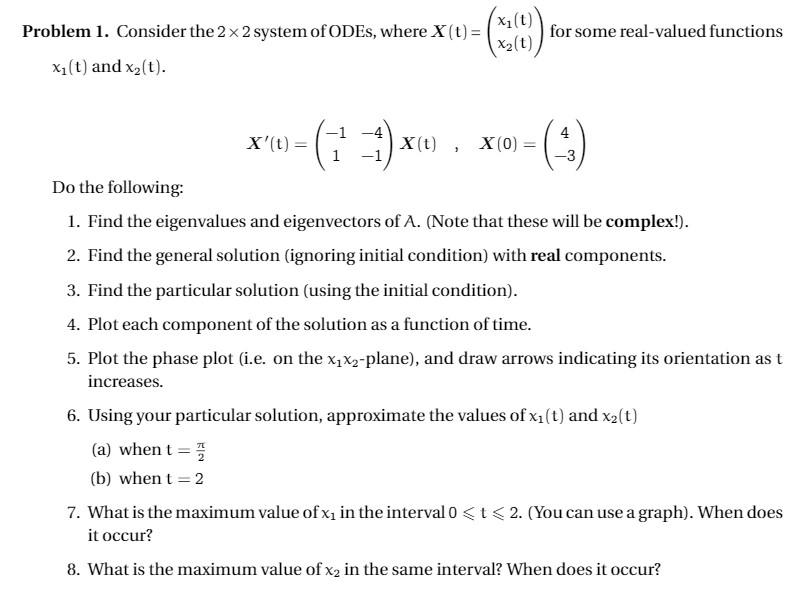 Solved Xi T X2 T Problem 1 Consider The 2 X 2 System Of