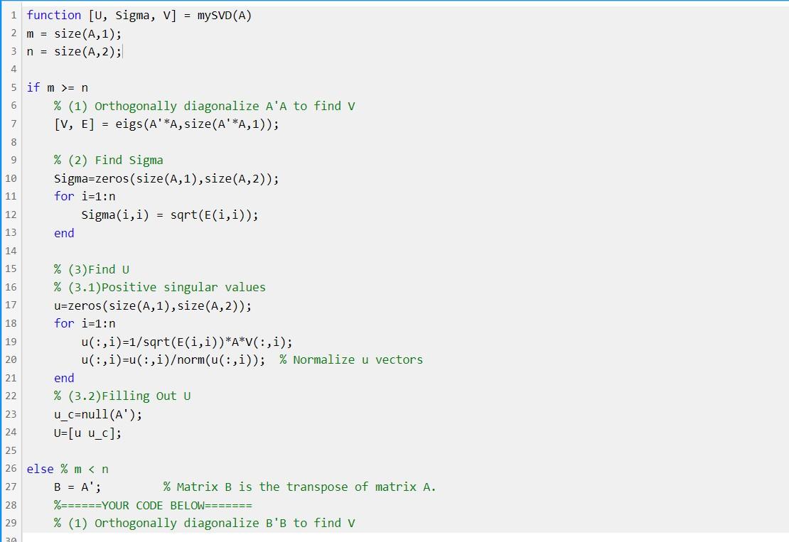 Solved 1 function [U, Sigma, V] = mySVD(A) 2 m = size(A,1); | Chegg.com